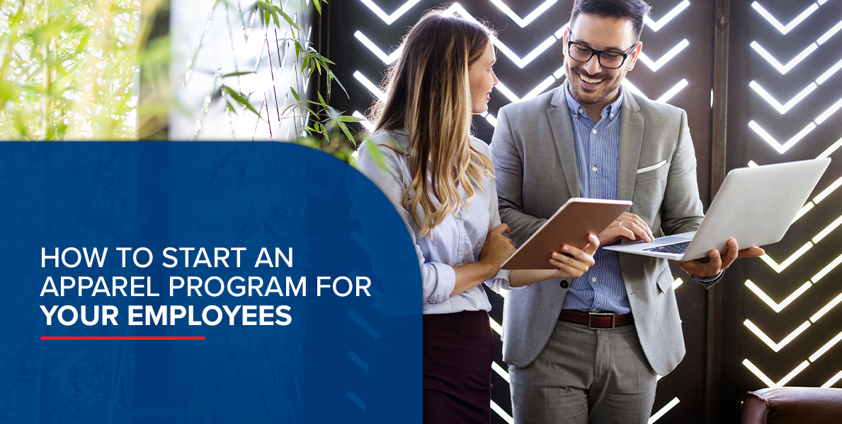 How to Start an Apparel Program for Your Employees How to Start an Apparel Program for Your Employees