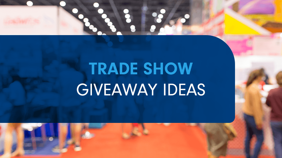Trade Show Giveaway Ideas - ePromos Education Center